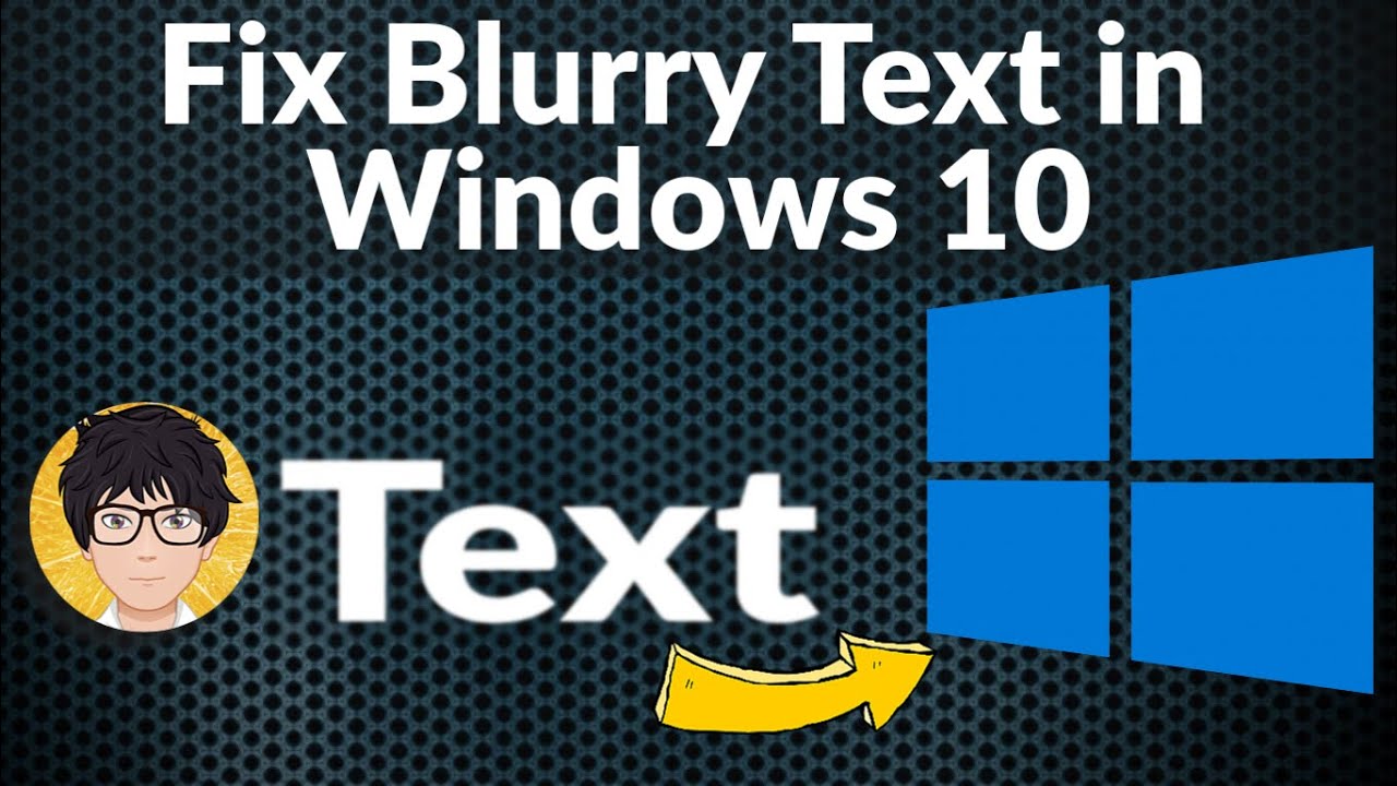 Blurry Text Issue in windows 10 💻⚙️🐞 - YouTube