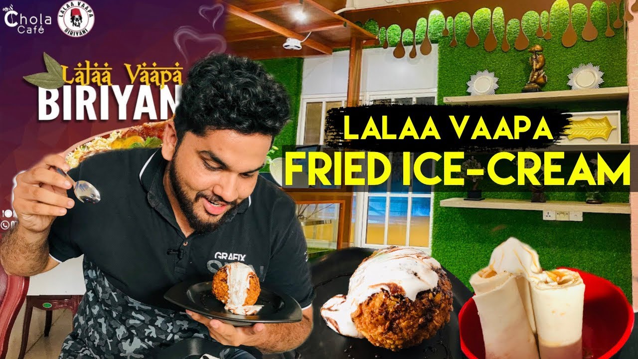 Lalaa Vaapa - Fried Ice cream 😋 | Chola Cafe | Akkaraipattu | Whygosl - YouTube