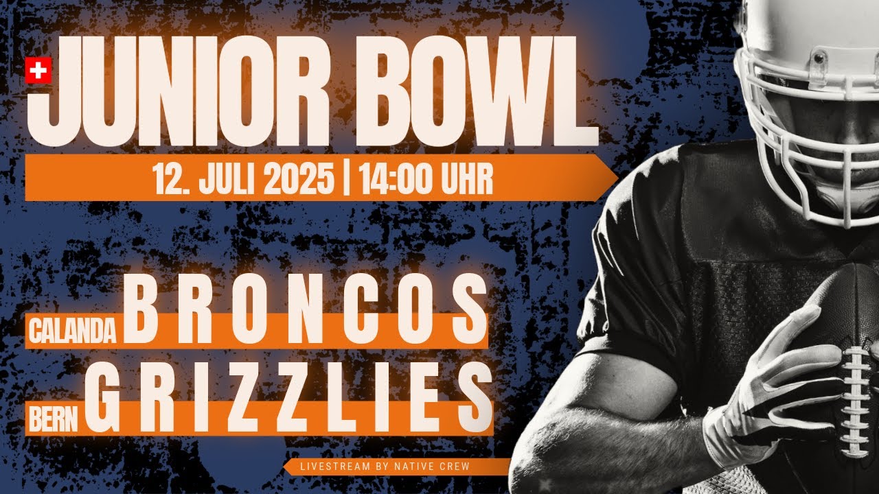 Junior Bowl 2025 | Calanda BRONCOS vs Bern GRIZZLIES - YouTube