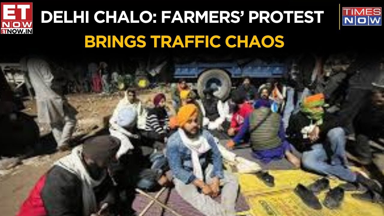 Delhi Chalo March: Farmers' Protest Brings Delhi and Noida Traffic to a ...