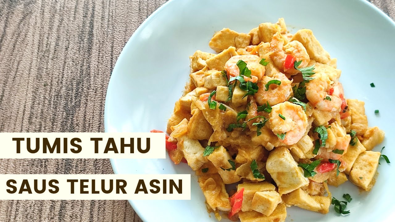 MENU TANGGAL TUA RASA ISTIMEWA. TUMIS TAHU SAUS TELUR ASIN. MUDAH DAN ...