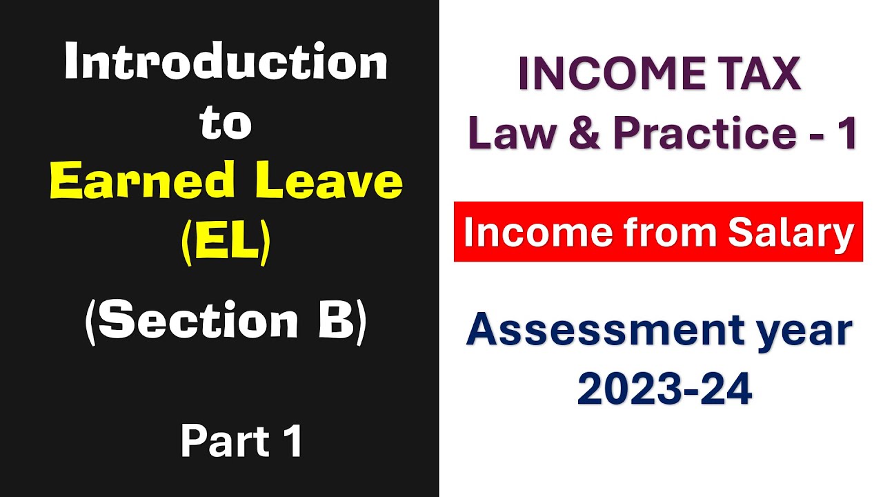 Introduction to Earned Leave | Part 1 | Income from Salary | Income Tax ...
