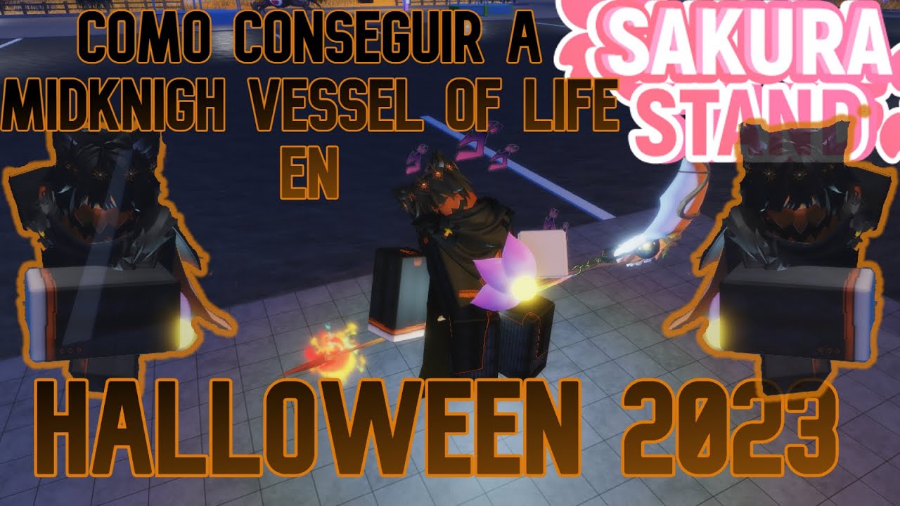 Sakura Stand | Como Conseguir a Midknight Vessel of Life (MKVoL) - YouTube