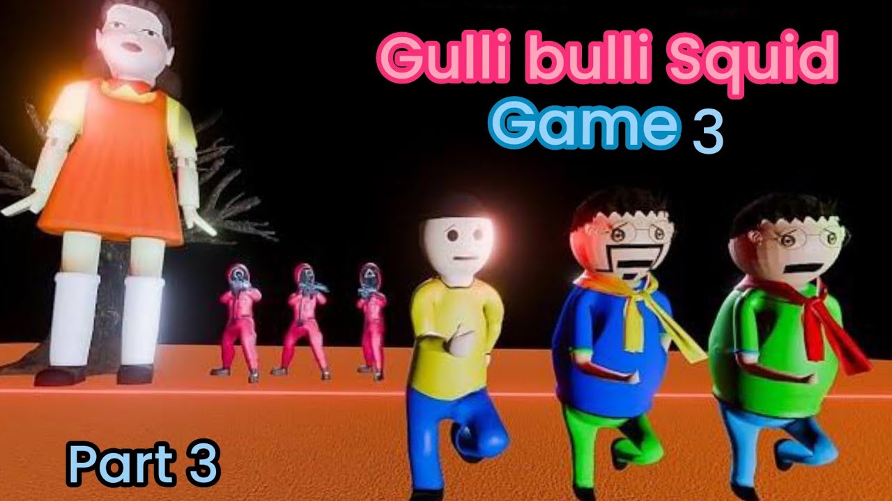 Gulli bulli squid part 3 | gulli bulli squid game #gullibuli - YouTube