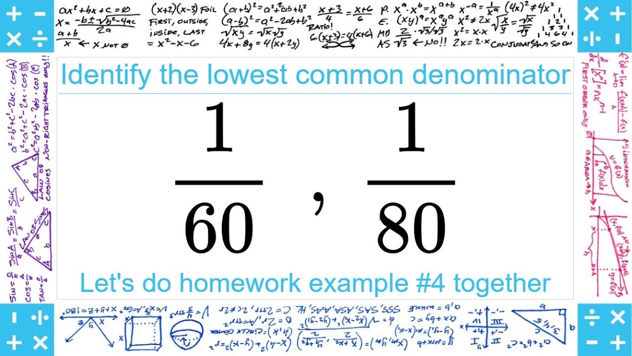 Lowest Common Denominator - Walkthrough of Homework Example #4 - YouTube