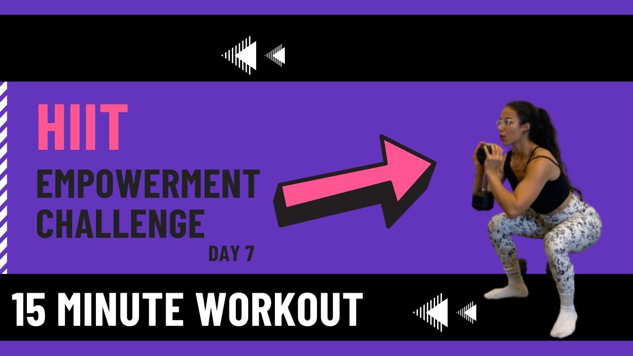 15 Minutes Full Body HIIT Workout (Empowerment Challenge Day 7) - YouTube