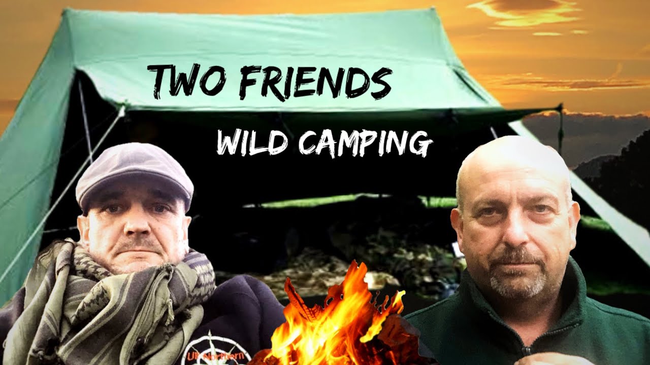 Two friends first wild camping trip together - YouTube