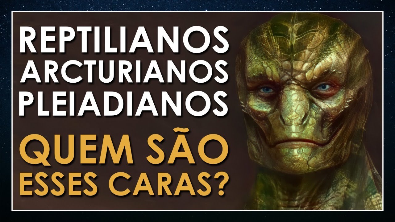 LIVE: Reptilianos, Arcturianos, Pleiadianos: Quem são esses caras ...