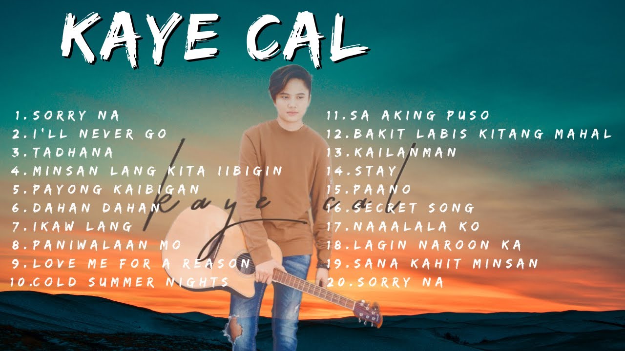 🎸 Kaye Cal OPM Viral Top Songs You Should Listen To - Philippines ...