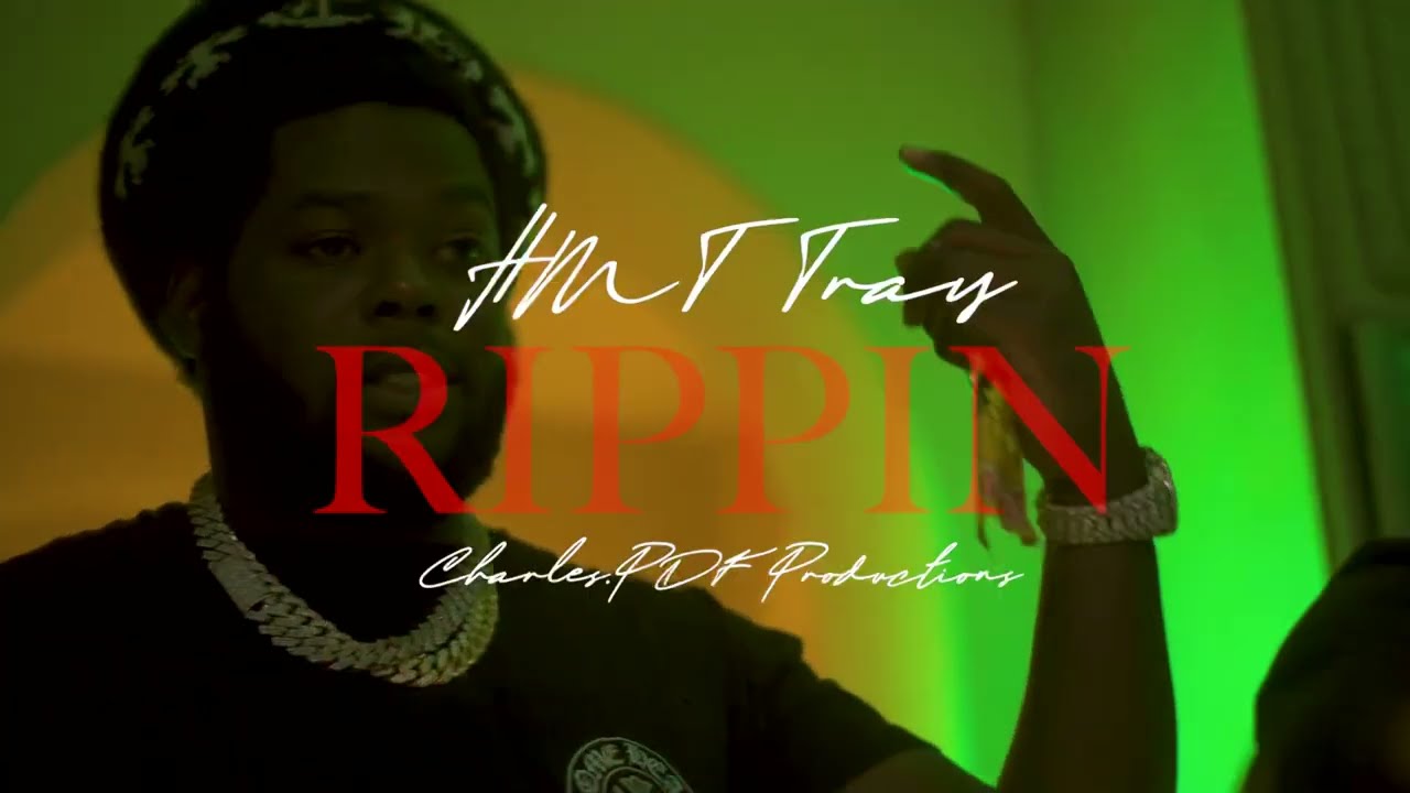 HMT TRAY - RIPPIN ((OFFICIAL VIDEO)) - YouTube