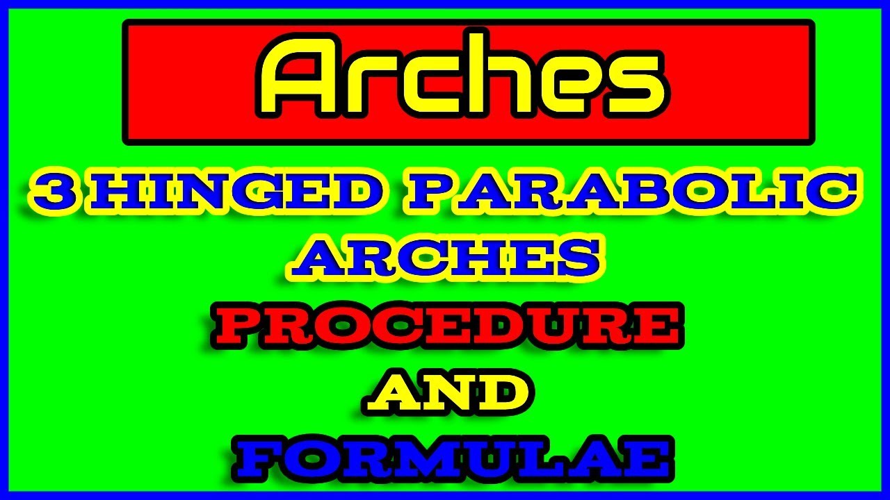 Three Hinged Parabolic Arches | Procedure | Arches | By Abhishek Civil ...