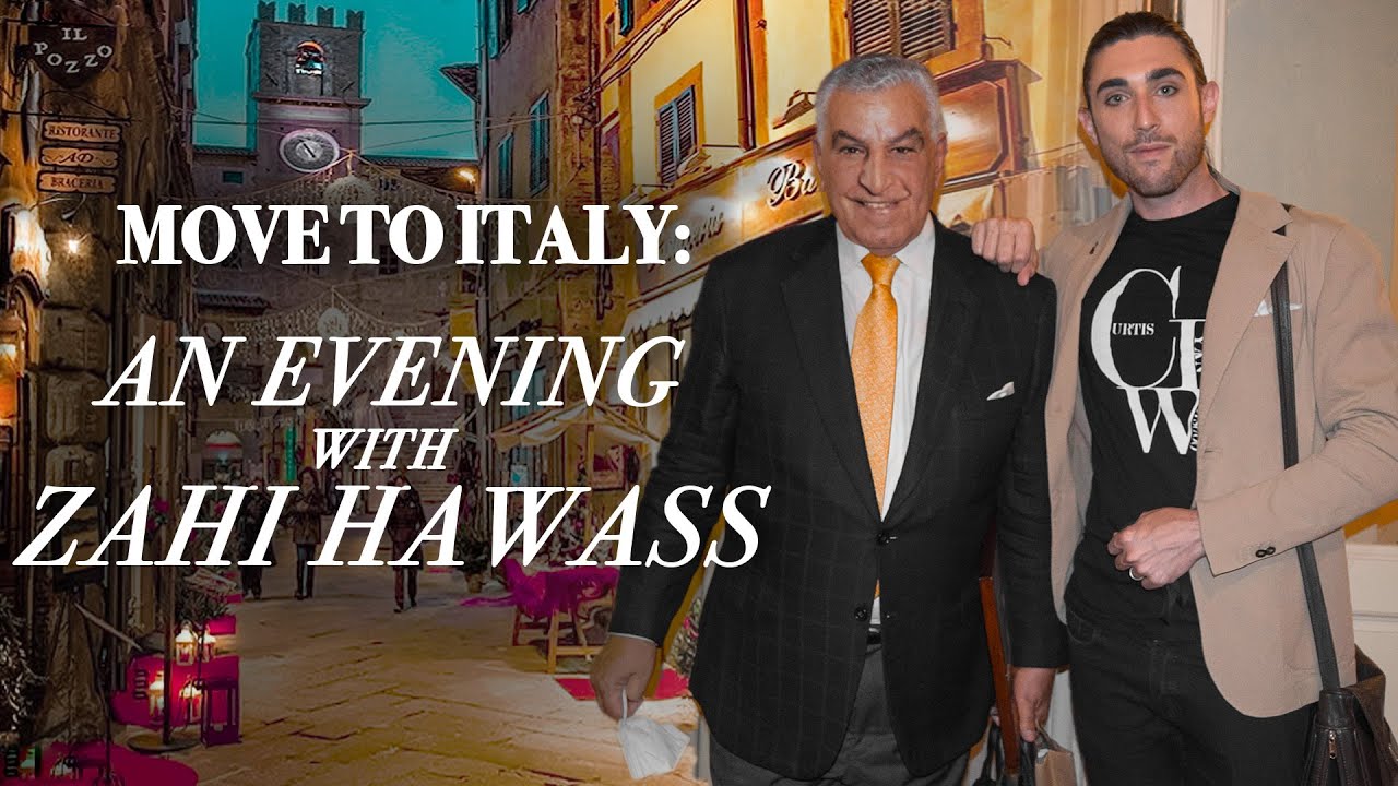An Evening With Zahi Hawass: MOVE TO ITALY EP16 - YouTube