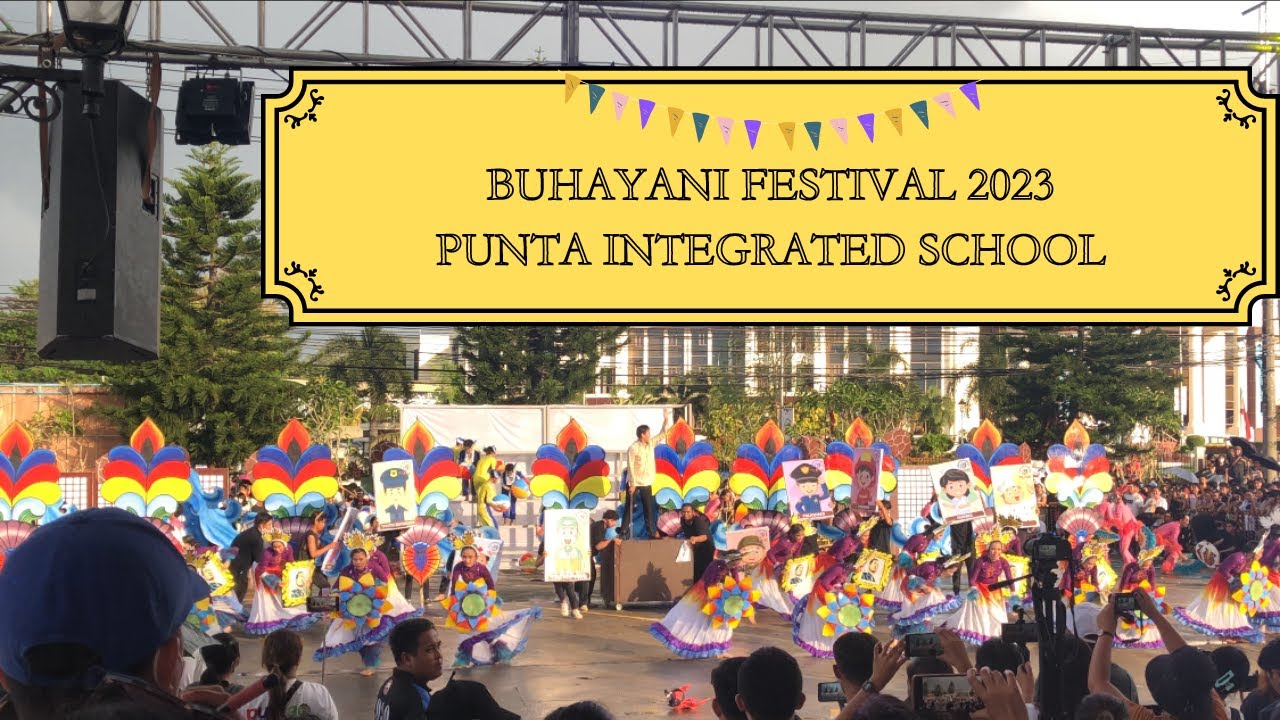 PUNTA INTEGRATED SCHOOL BUHAYANI FESTIVAL 2023💃🕺🔥 - YouTube