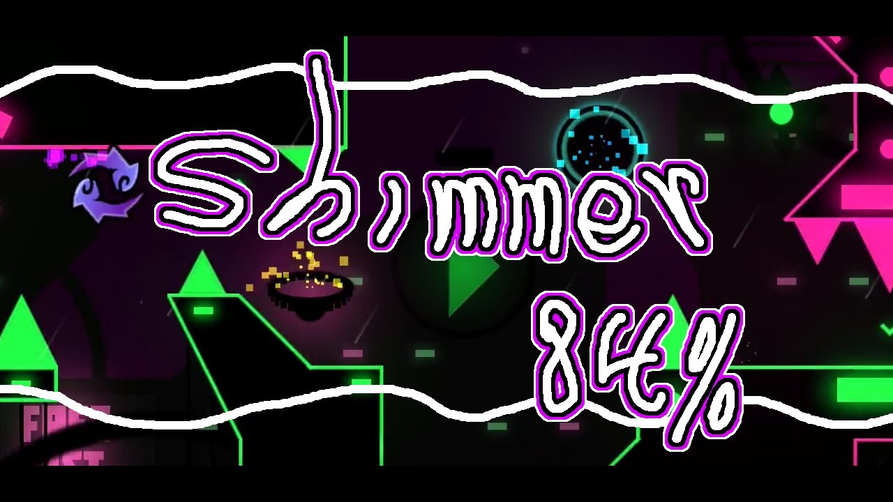 shimmer 84% (Top 70 Extreme Demon) (Progress #1) | Geometry Dash - YouTube
