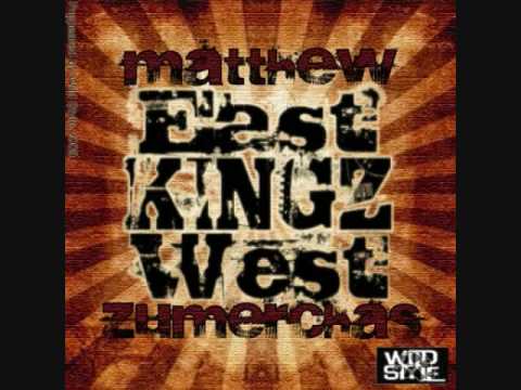 Matthew feat ZumerChas East West Kingz New Thang