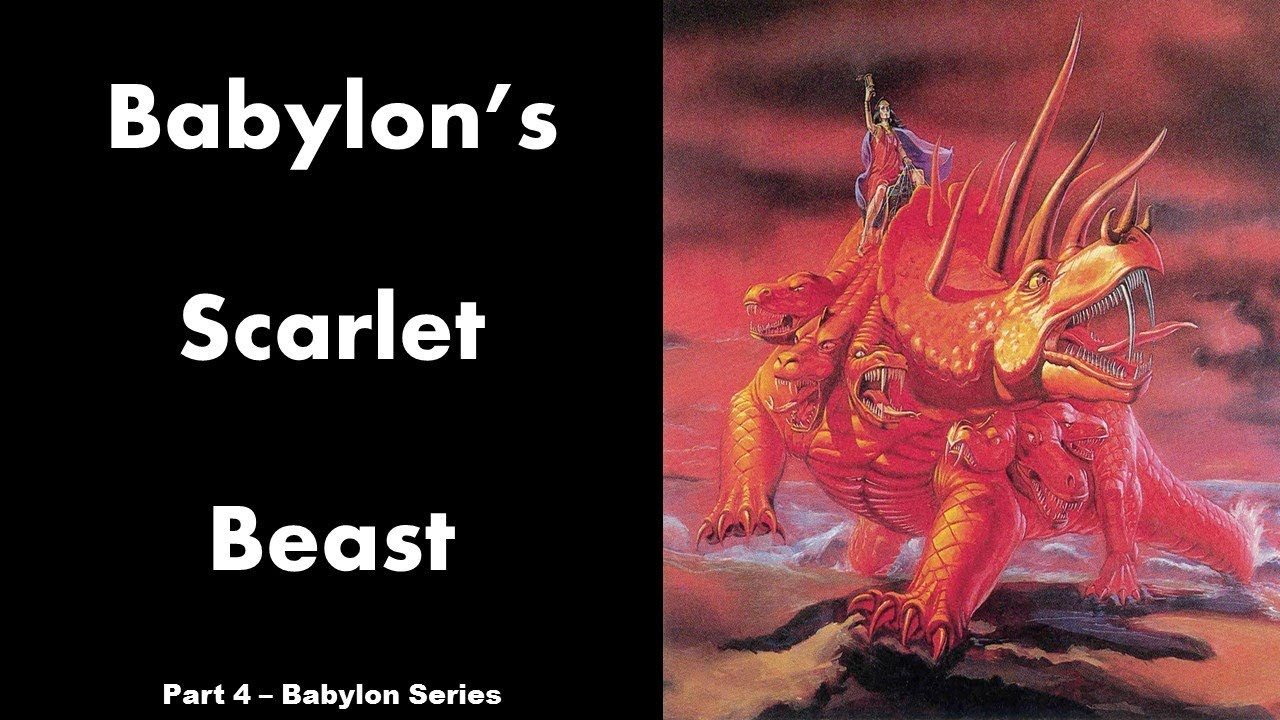 Who is the Scarlet Beast? Babylon's Beast of Revelation 17 - Babylon's ...