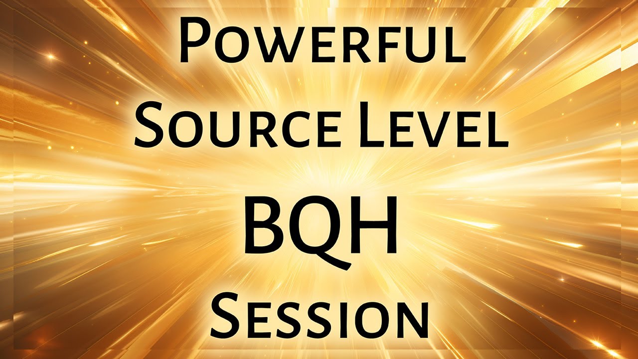 Powerful Source Level BQH Session - YouTube