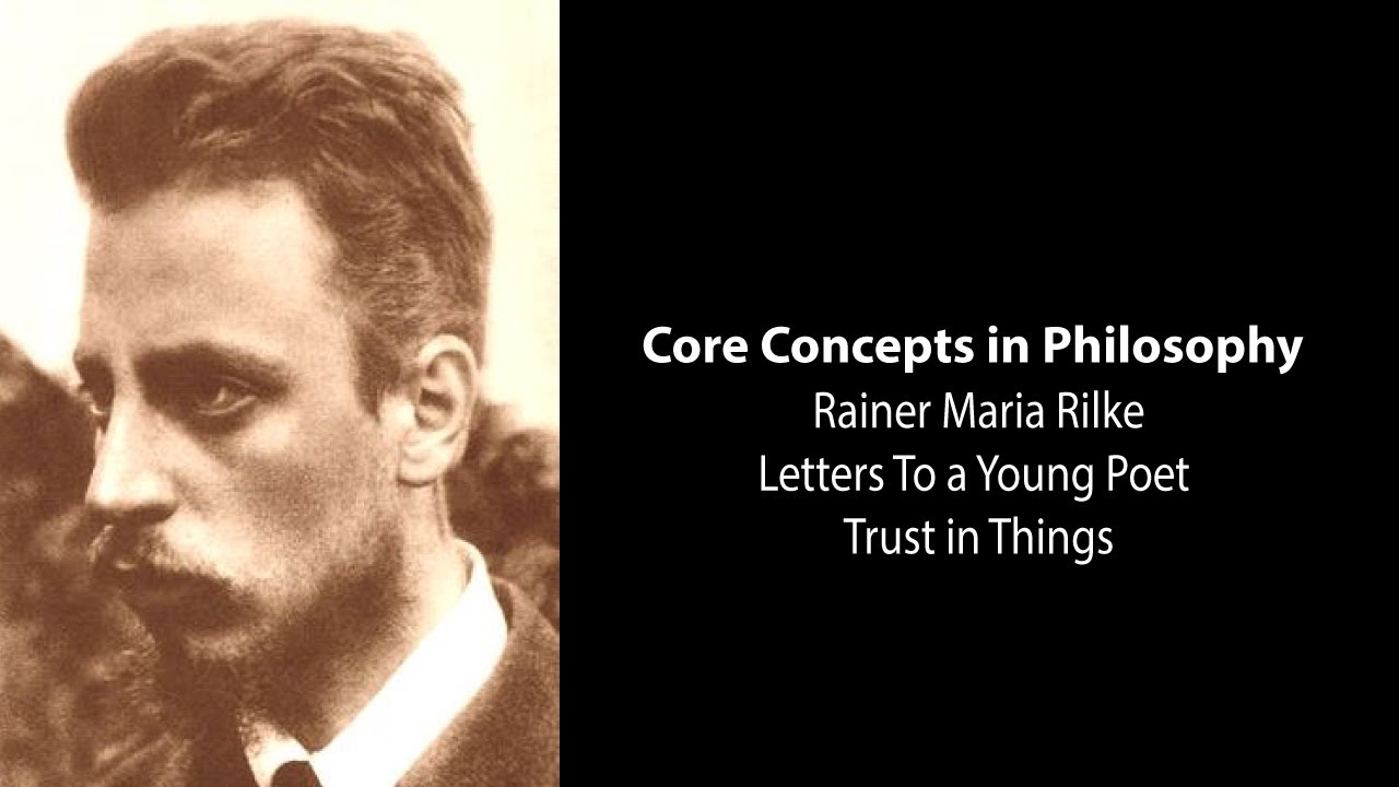 Rainer Maria Rilke, Letters to Young Poet | Trust In Things ...