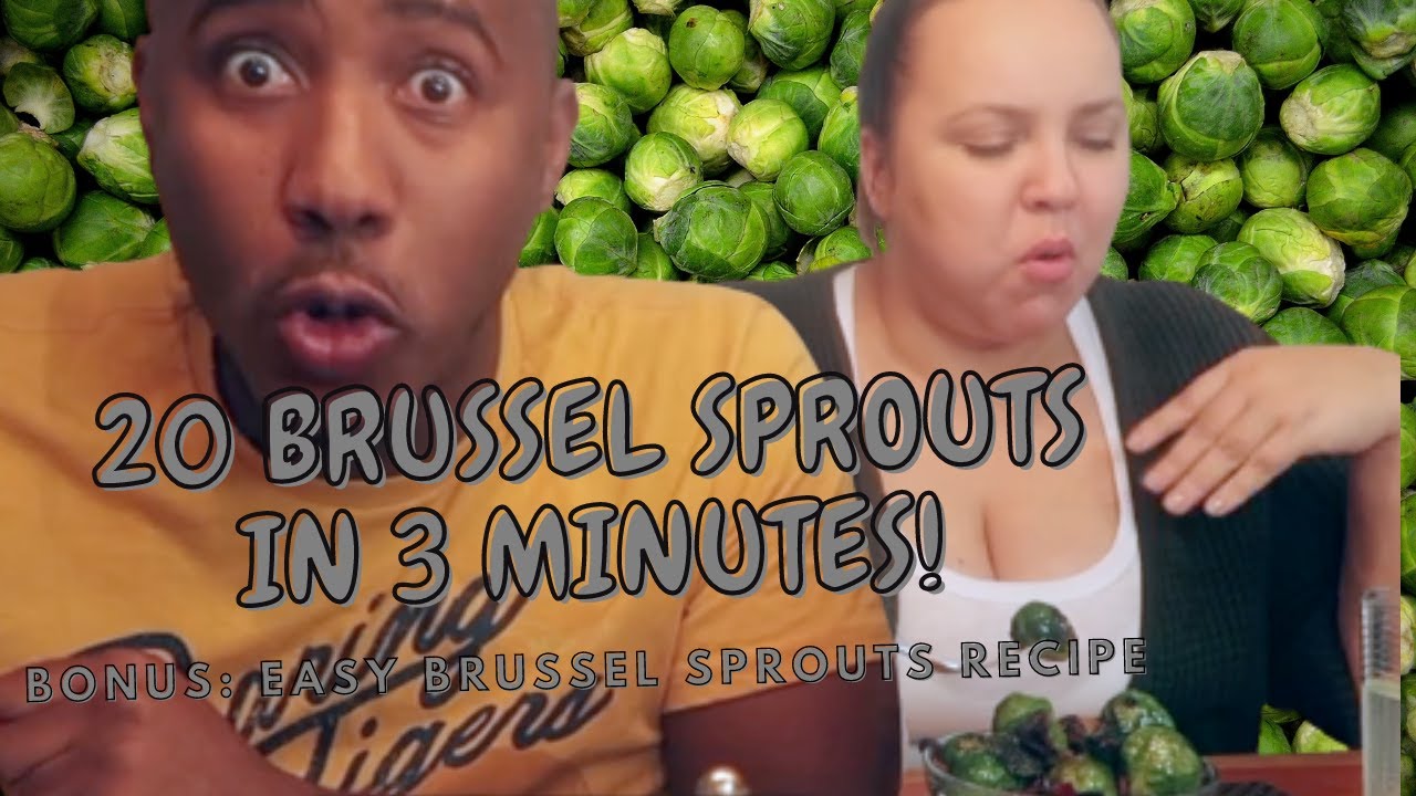 BRUSSELS SPROUTS CHALLENGE EAT 20 IN 3 MINUTES!!! BONUS EASY BRUSSELS ...