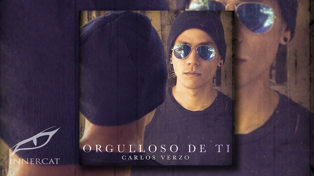 Carlos Verzo - Orgulloso de Ti - ( Video Oficial ) - YouTube