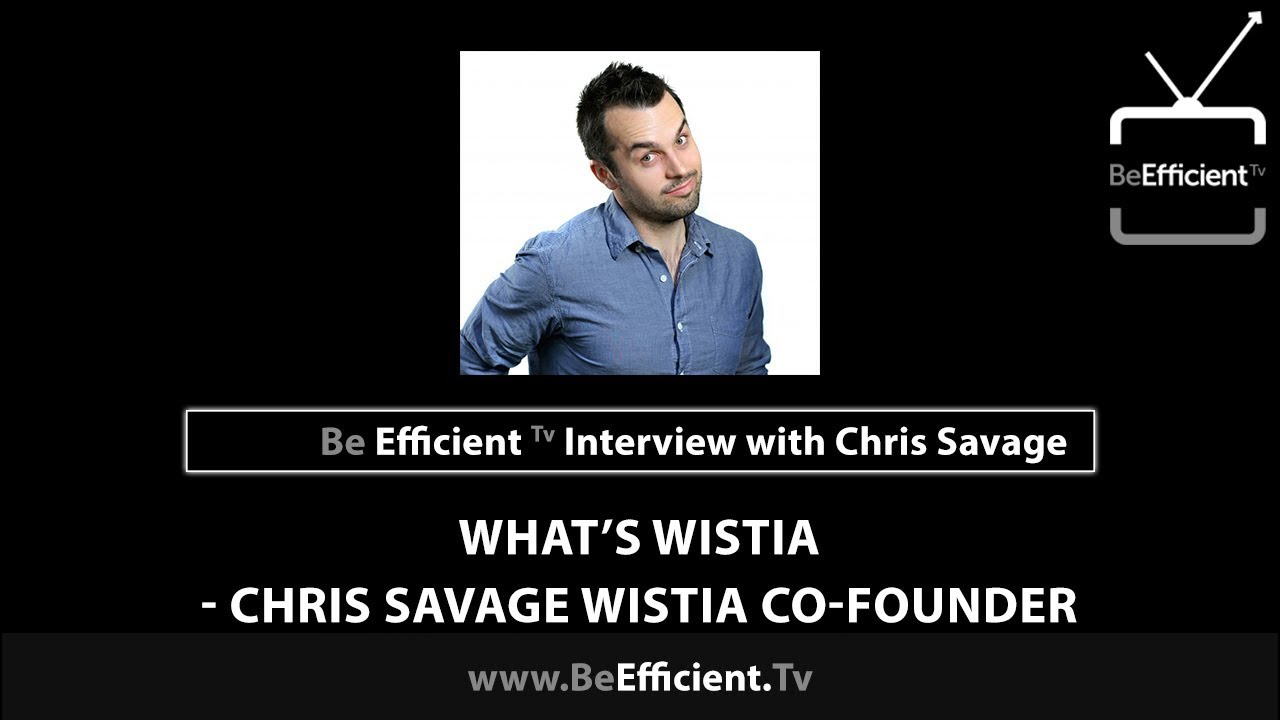 What’s Wistia Chris Savage Wistia Co Founder - YouTube