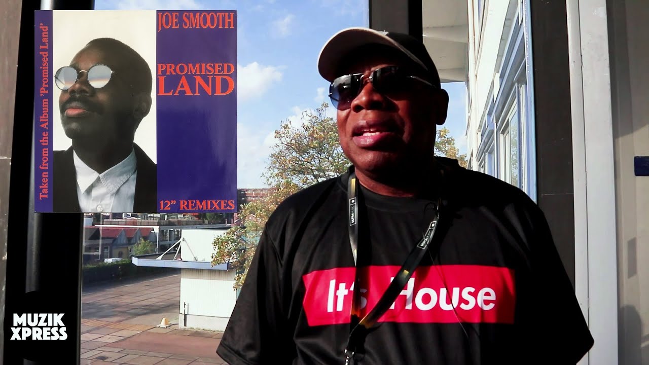 The story behind "Promised Land" with Joe Smooth | Muzikxpress 086 ...