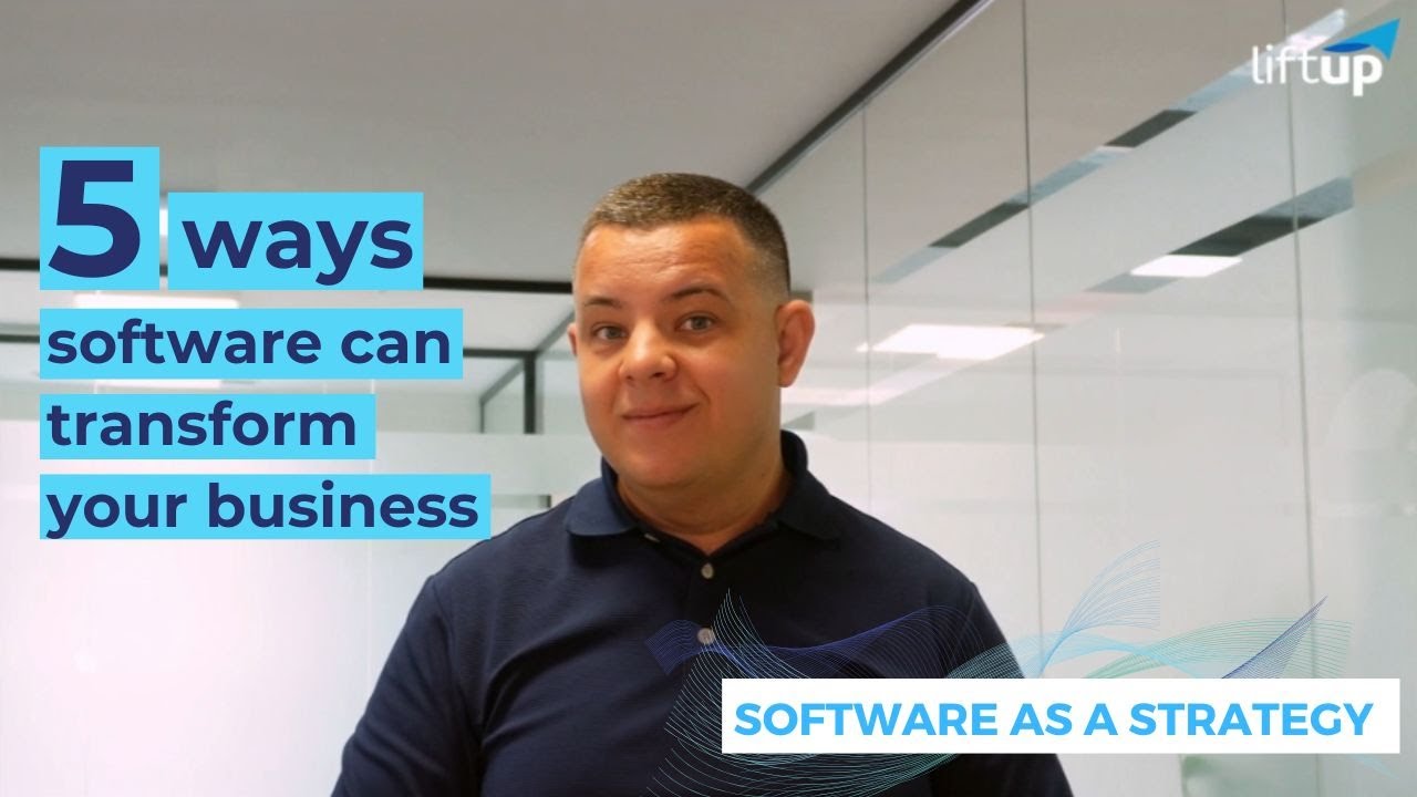 Software as a strategy: 5 ways software can transform your business ...
