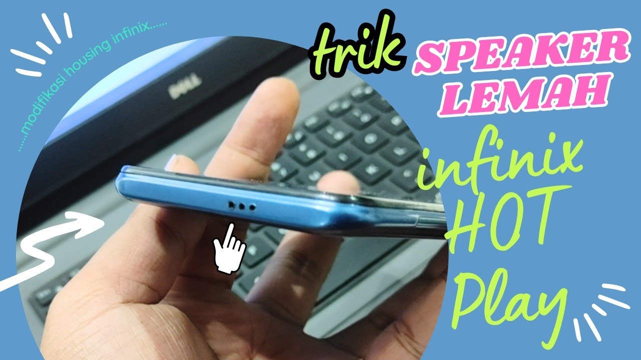 SOLUSI SUARA KECIL INFINIX Hot 11 Play - 12 Play 10 Play dan 9 Play ...