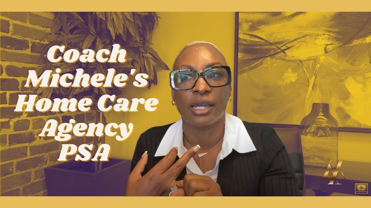 Coach Michele's Home Care Agency PSA - YouTube