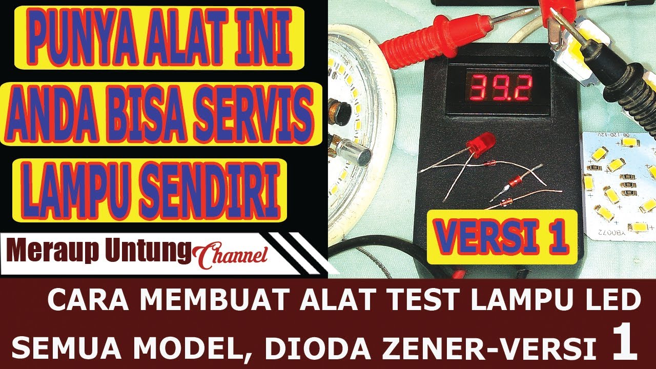 Cara membuat alat tes lampu led semua model, dan dioda zener Auto ...