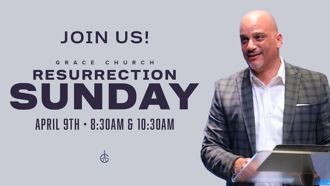 Join GRACE CHURCH for Resurrection Sunday - YouTube