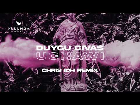 Duygu Civas - Uchawi (Chris IDH Remix)