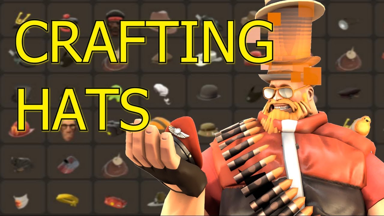 TF2: Crafting hats: Episode 14 Team Fortress 2 - YouTube