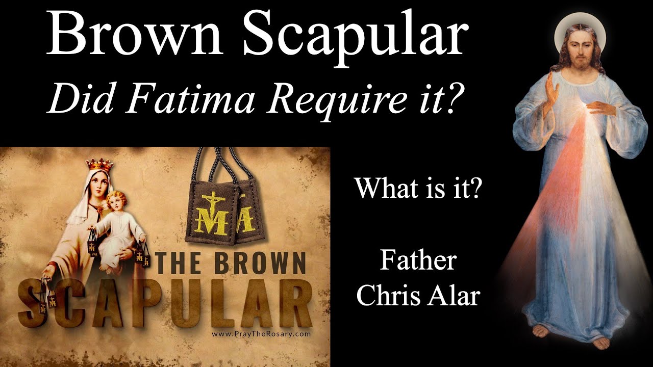 Brown Scapular: Mt. Carmel & Fatima - Explaining the Faith w/Fr. Chris ...