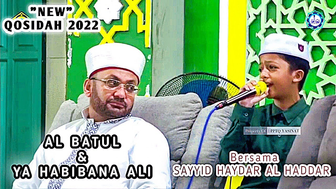 "New" Al Batul & Ya Habibana Ali Voc. Sayyid Husein Haydar AL Haddar ...