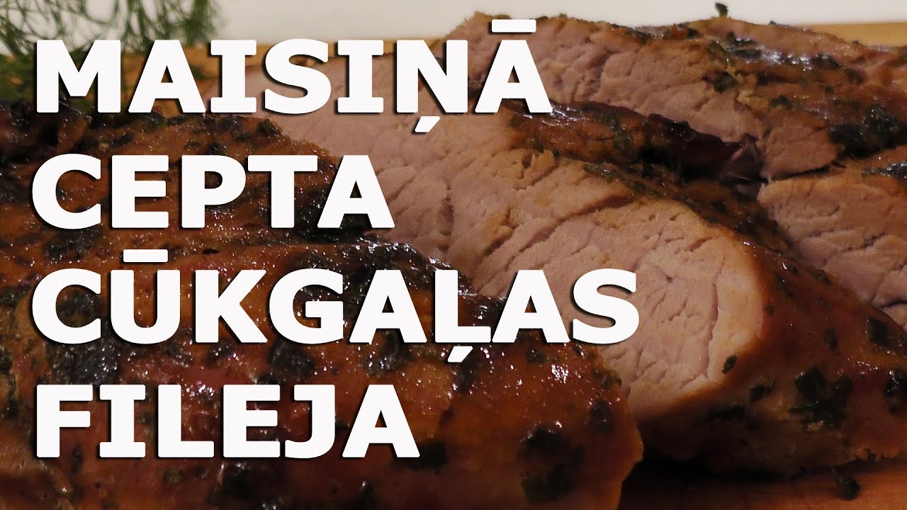 Maisiņā cepta cūkgaļas fileja ar garšvielām - YouTube