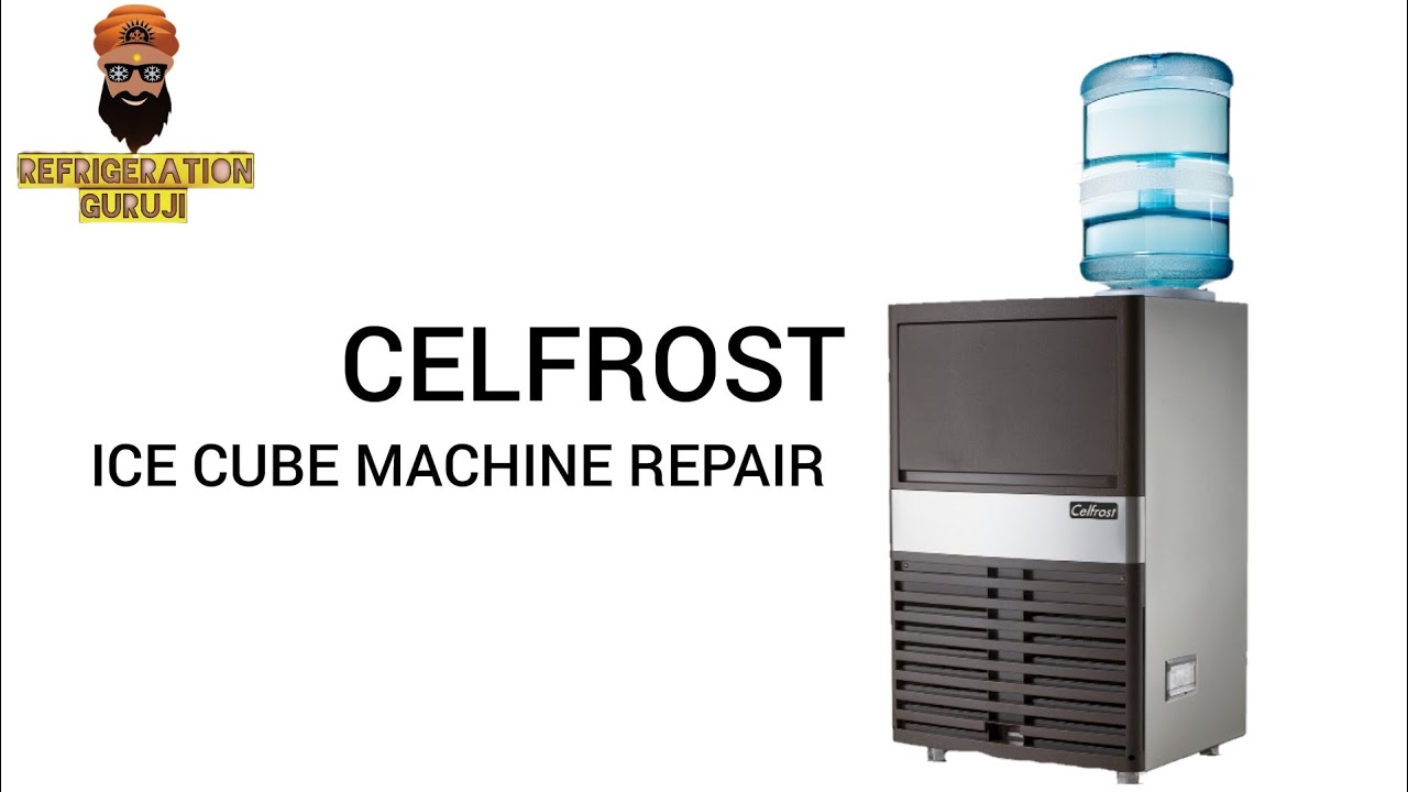 ICE CUBE MACHINE REPAIR | Celfrost ice cube machine or ice maker repair ...