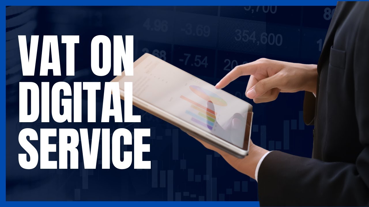 VAT on Digital Services What it is and When to Pay - YouTube