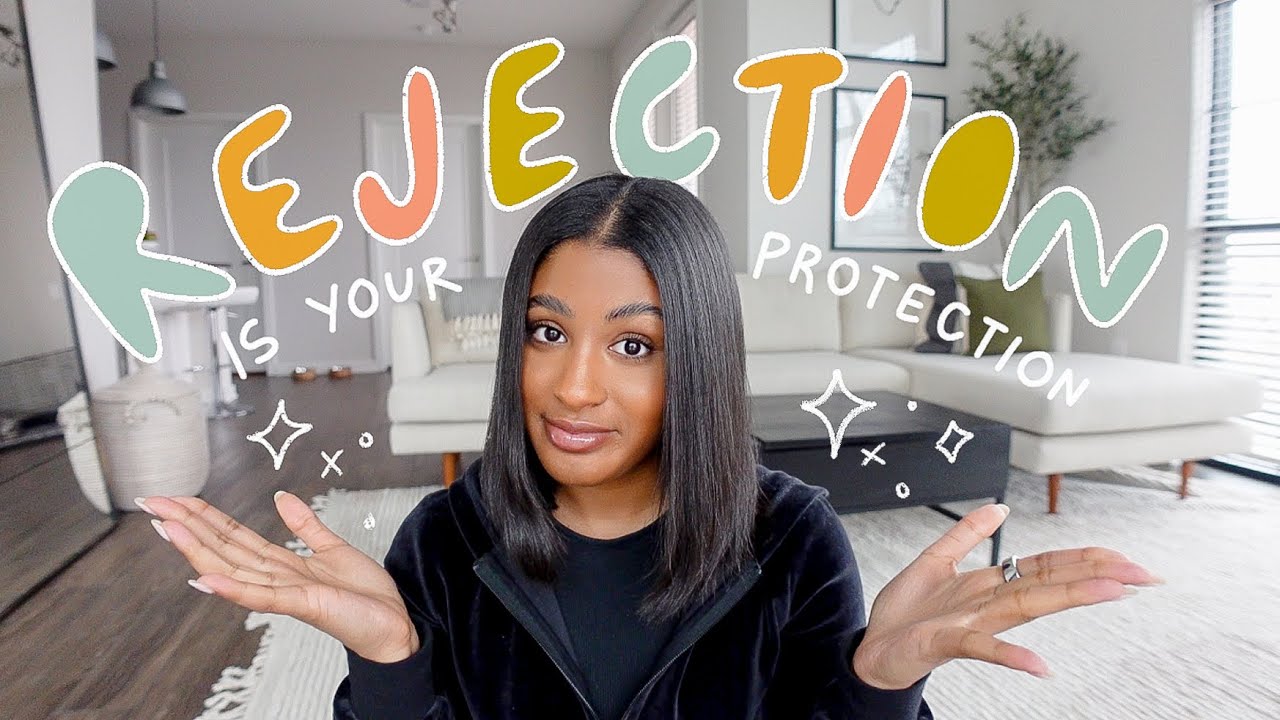 rejection is the ULTIMATE form of protection - YouTube