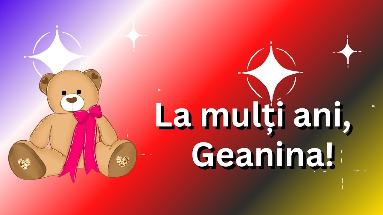 La multi ani, Geanina! 🎁 MULTI ANI TRAIASCA! 🎁 TARAFUL SIMION 🎁 - YouTube