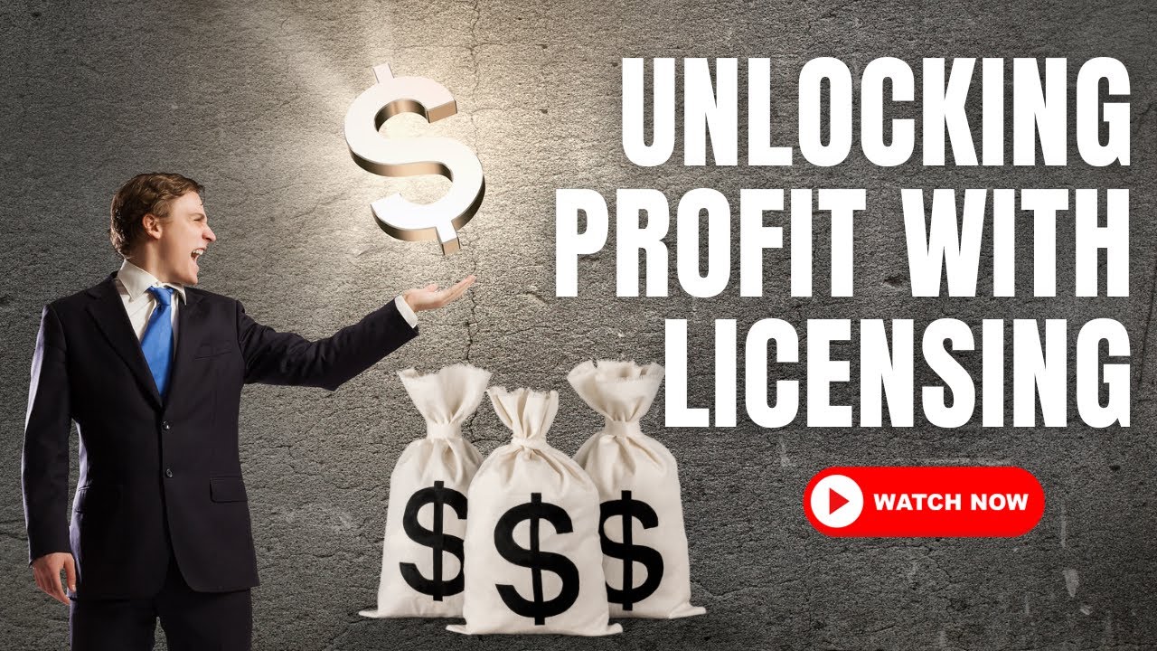 Unlocking Profit with Licensing - YouTube