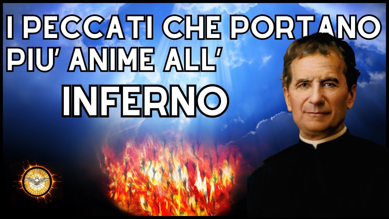 I Peccati che portano più Anime all' Inferno - San Giovanni Bosco ...