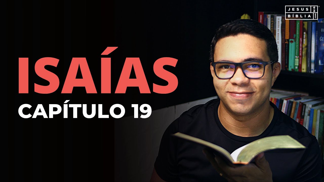 Isaías 19 Estudo: DESTRUINDO AQUILO EM QUE CONFIAMOS (Bíblia Explicada ...