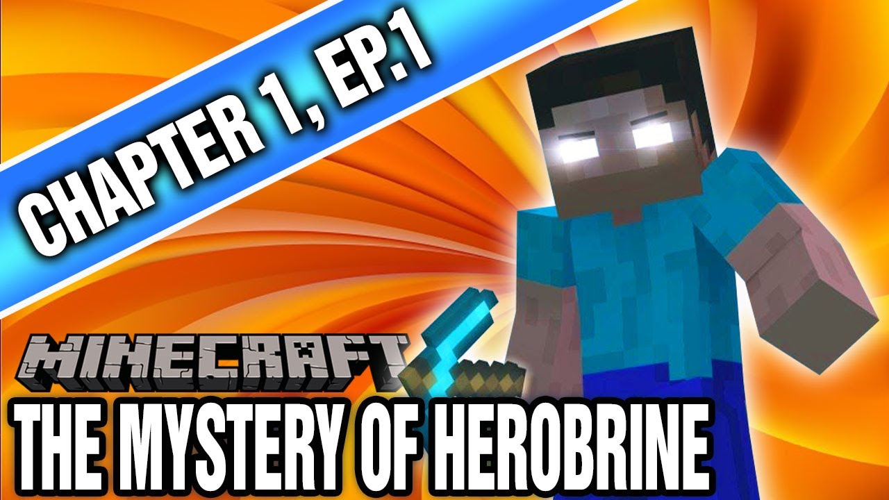 The Mystery of Herobrine: Chapter 1, Episode 1 (Minecraft Adventure) - YouTube