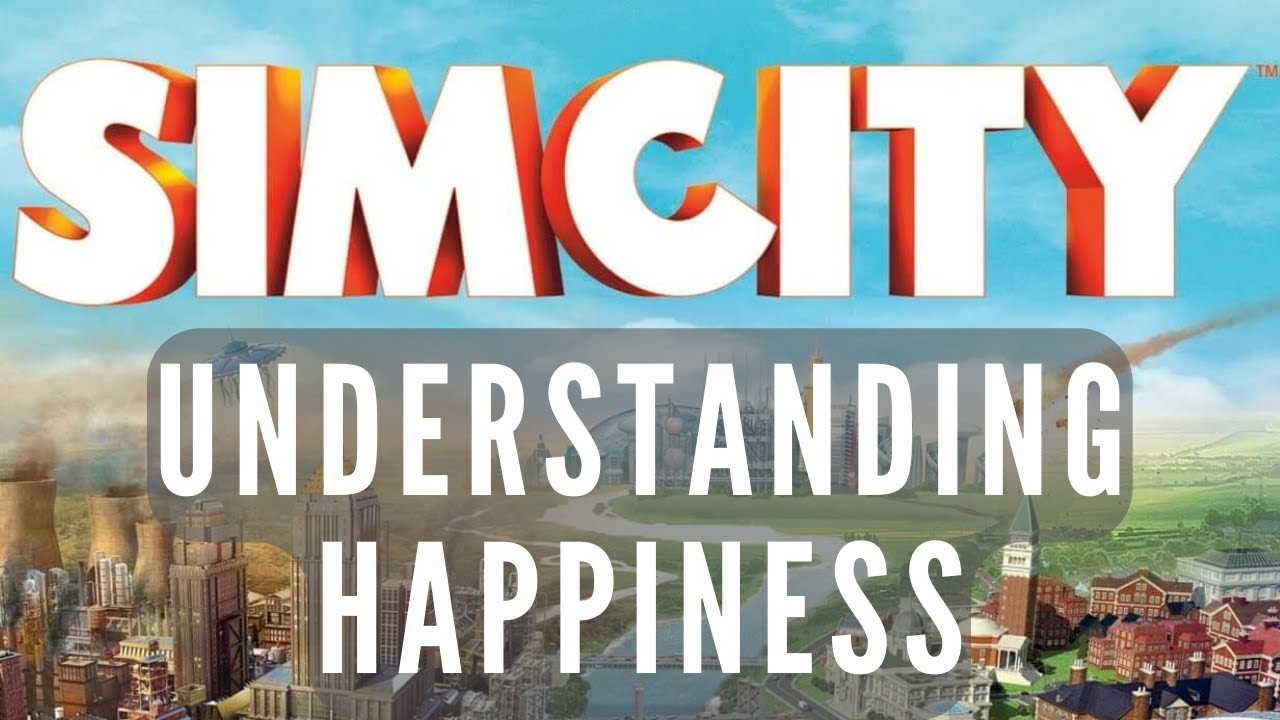 Simcity | Understanding Happiness | Tips For Successful Cities ...