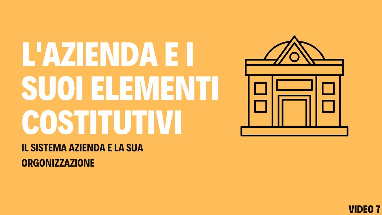 L'azienda e i suoi elementi costitutivi - YouTube