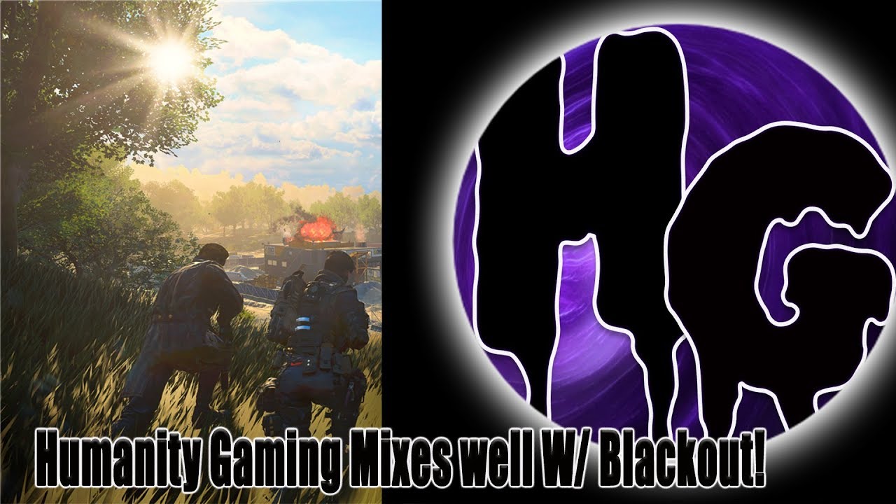 Humanity Gaming Plays Blackout For The First Time! - YouTube