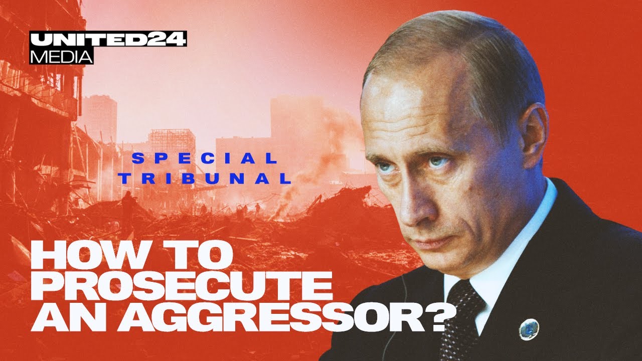 Tribunal for Putin: How Ukraine Is Changing The Game of International ...