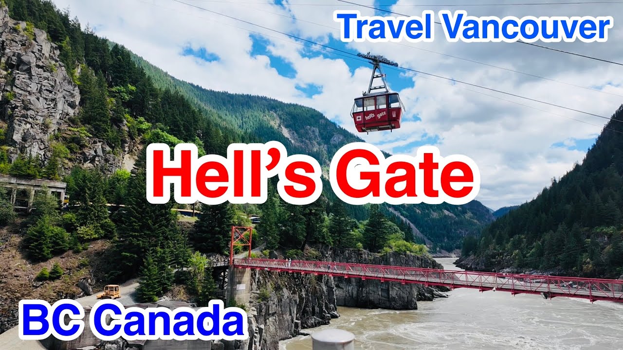 [Travel Vancouver] Hell’s Gate BC Canada - YouTube