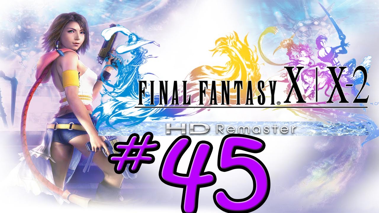 Final Fantasy X-2 HD Remaster - Part 45 - Oaka's back in business (PS3 ...